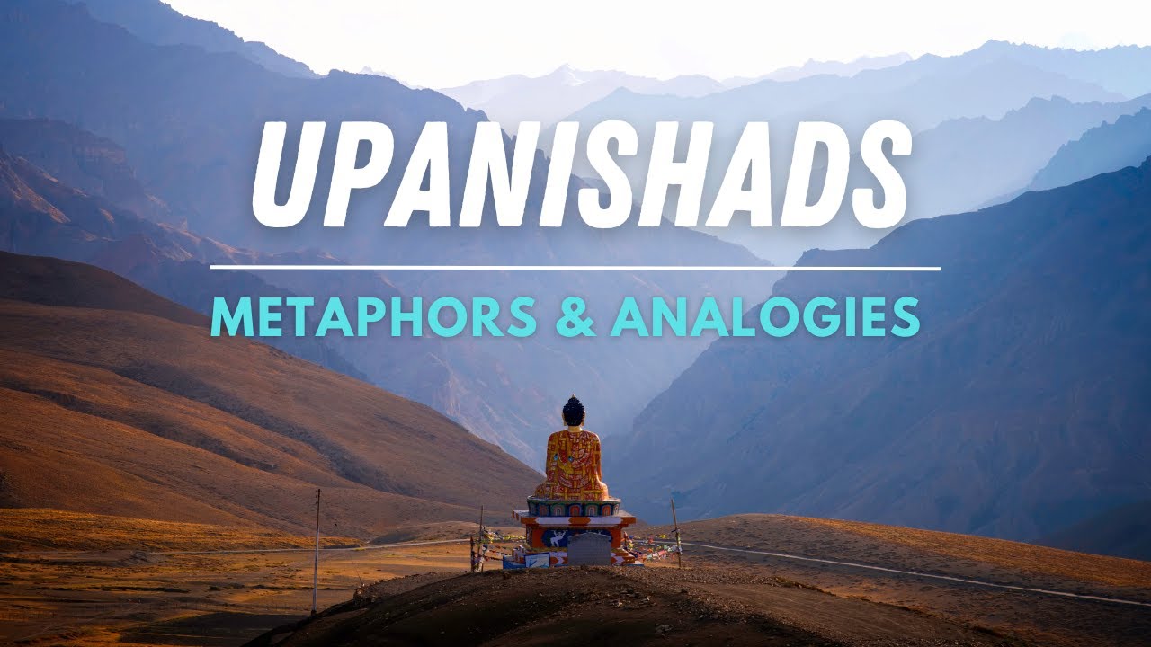 Upanishads: Metaphors and Analogies - YouTube
