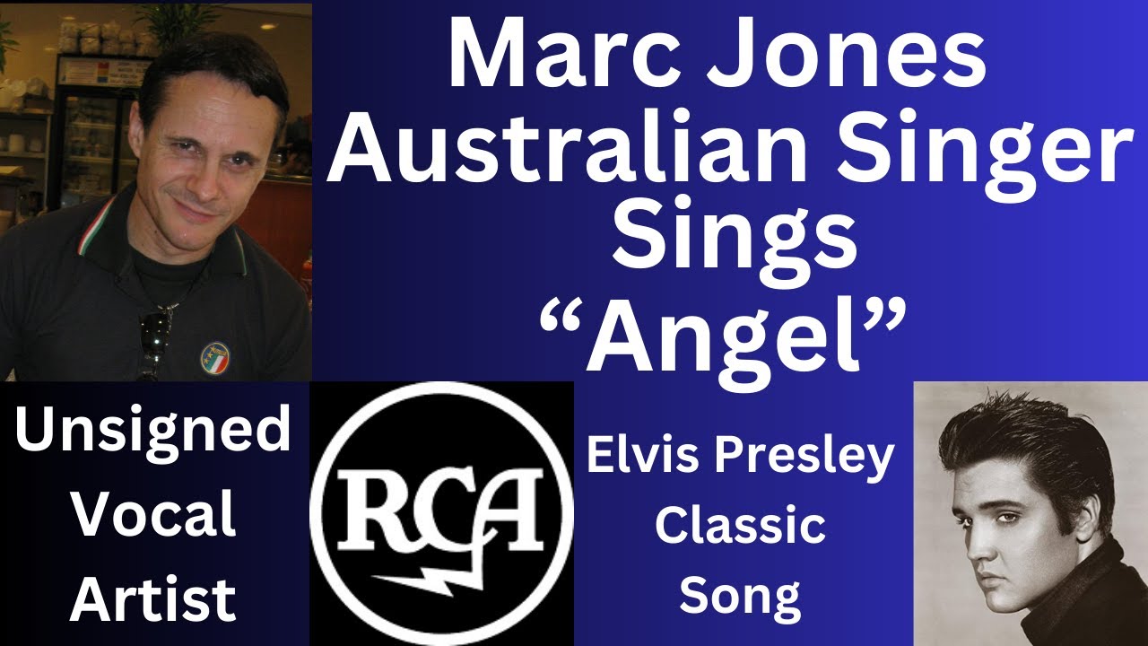 "Marc Jones" Sings "Angel" by Roy C. Bennett & Sid Tepper. Elvis ...