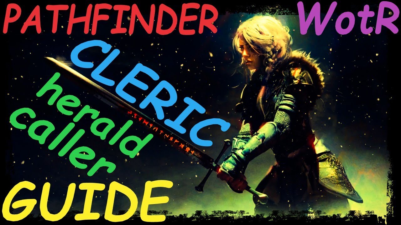 Pathfinder: WotR - Herald Caller Cleric Starting Build - Beginner's ...