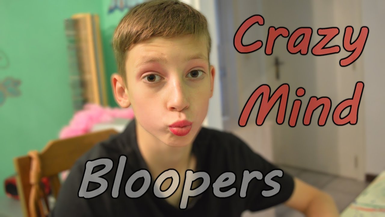 Crazy Mind - Bloopers - YouTube