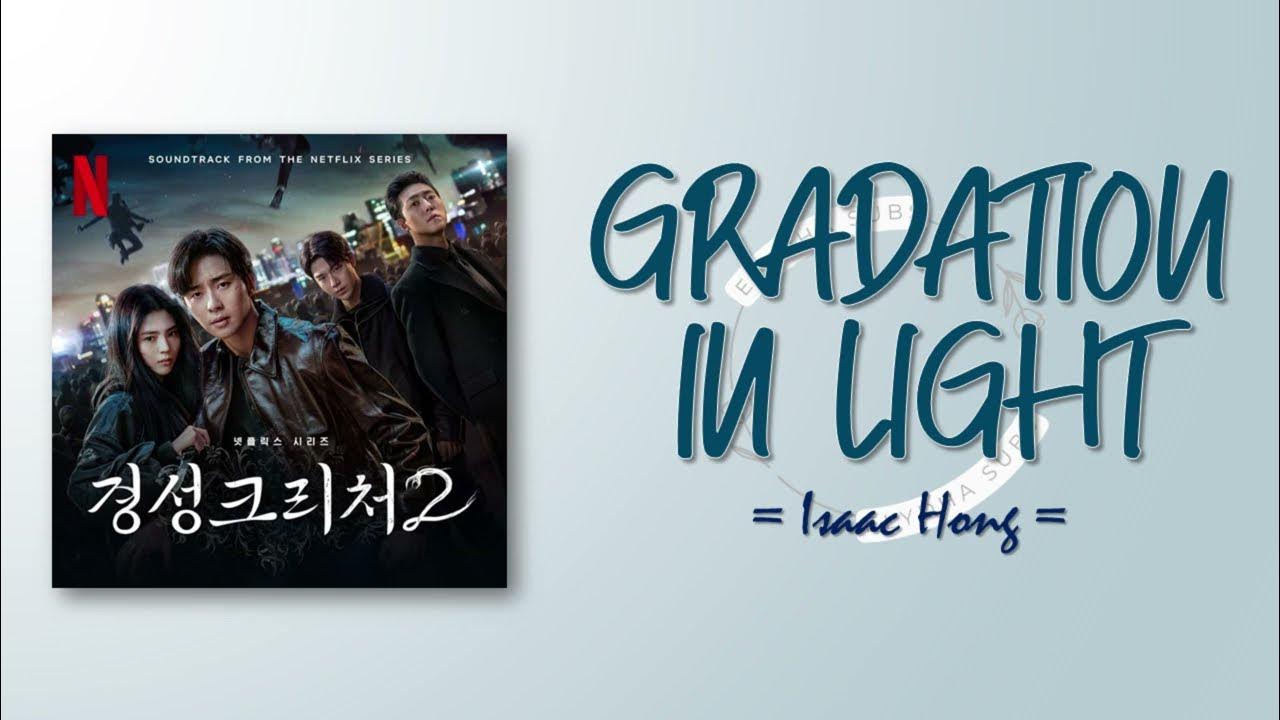 Isaac Hong - GRADATION IN LIGHT (Gyeongseong Creature Season 2 OST) [RomIEng Lyric] - YouTube