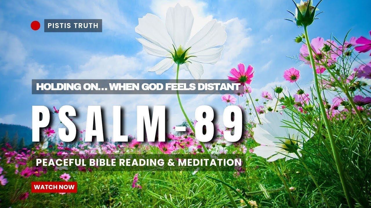 Psalm 89 - When God’s Promise Feels Delayed | Holding on to Covenant ...