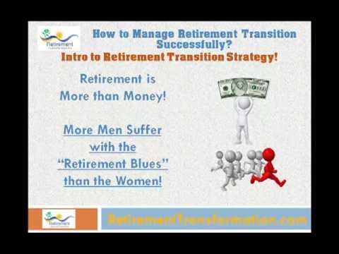 Retirement Transition - How to Manage Your Retirement Transition ...