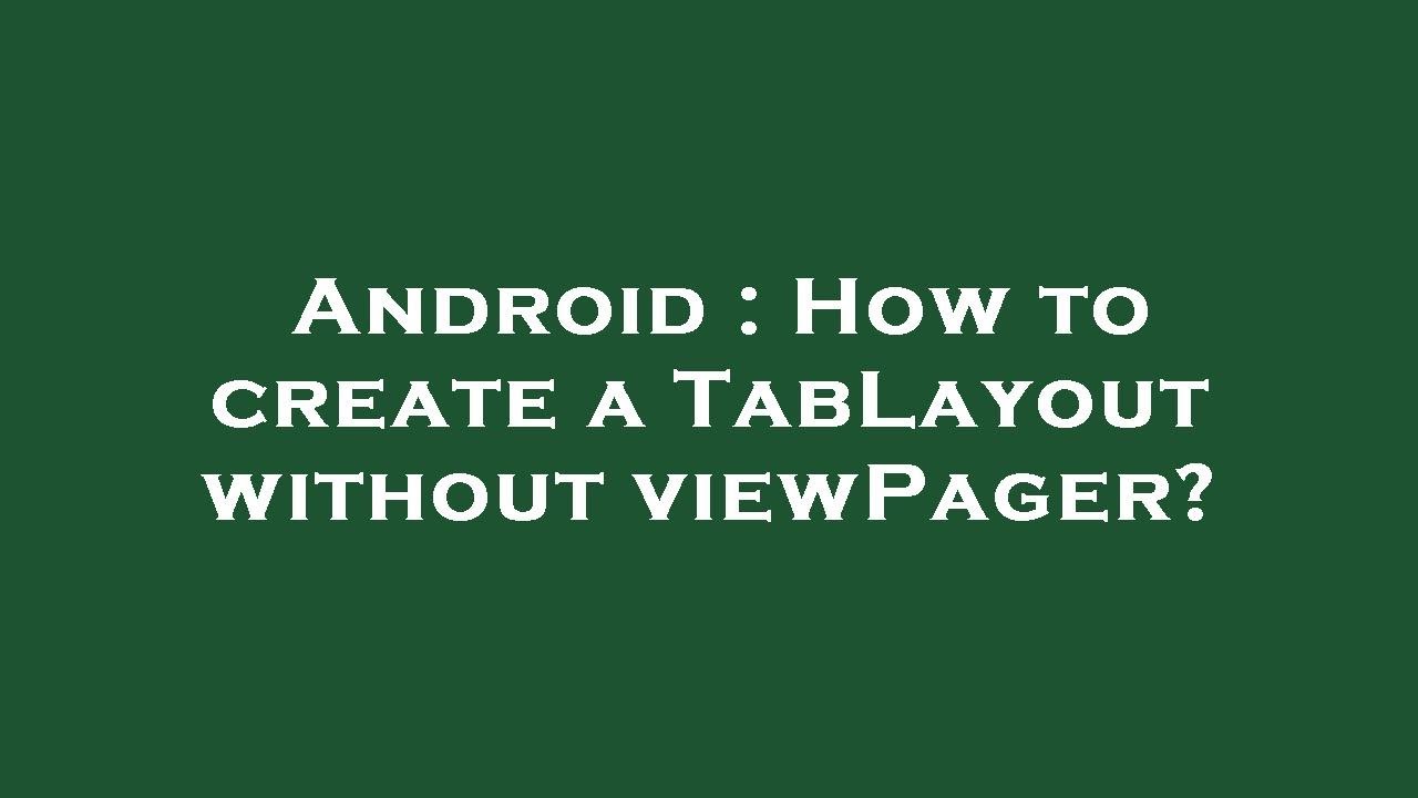 Android : How to create a TabLayout without viewPager? - YouTube