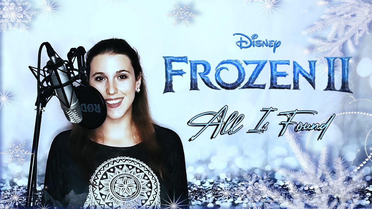 Disney's Frozen II - All Is Found Cover (and more) - YouTube