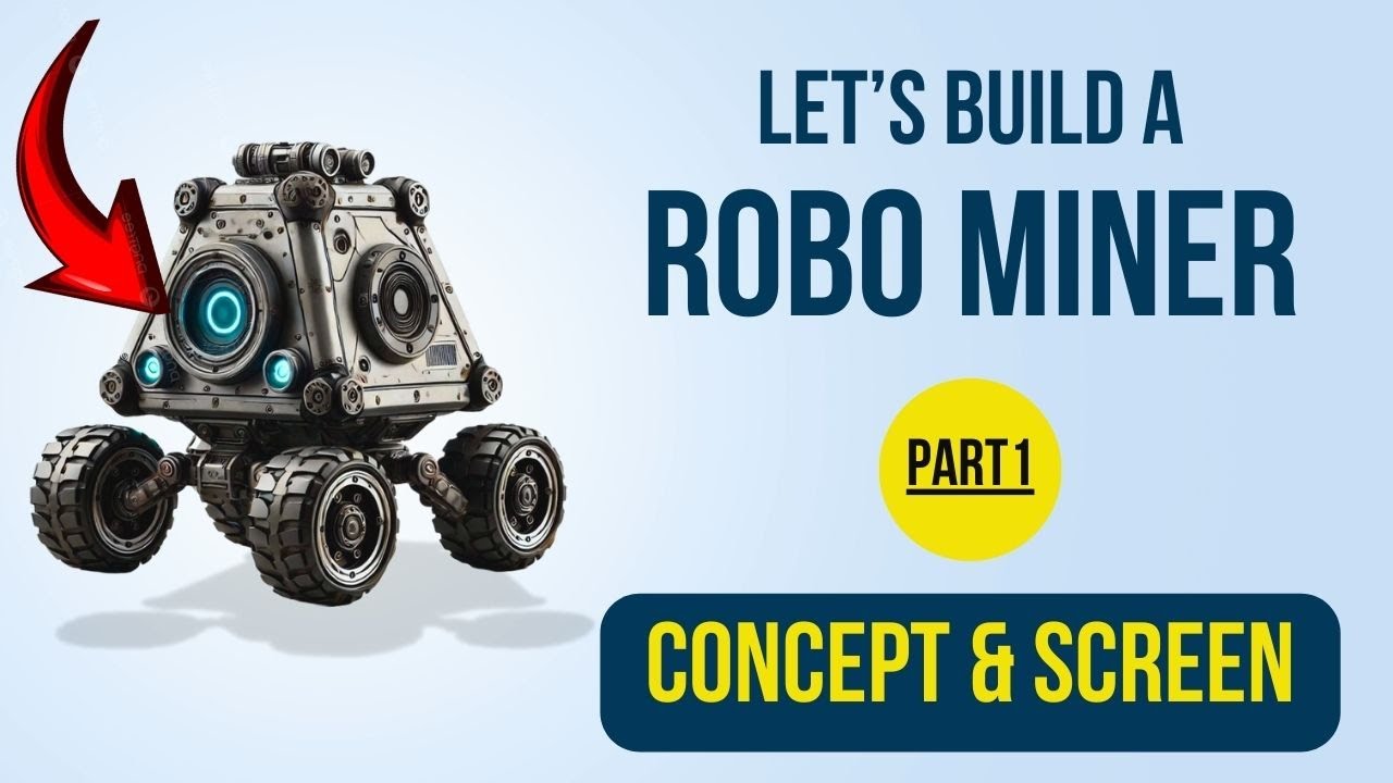 RoboMiner Begins: Concept to Prototype Screen - YouTube