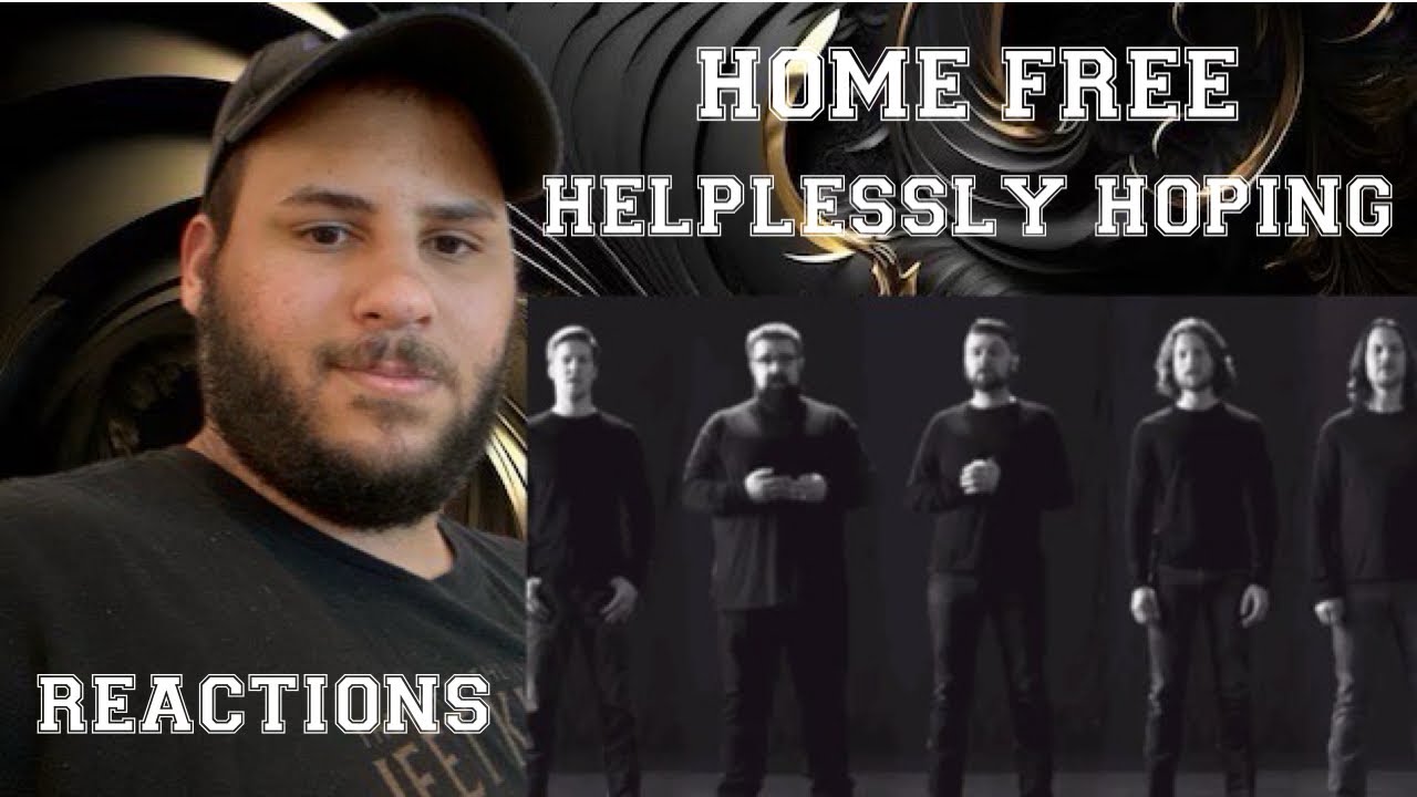 Home Free Helplessly Hoping (Reactions) - YouTube