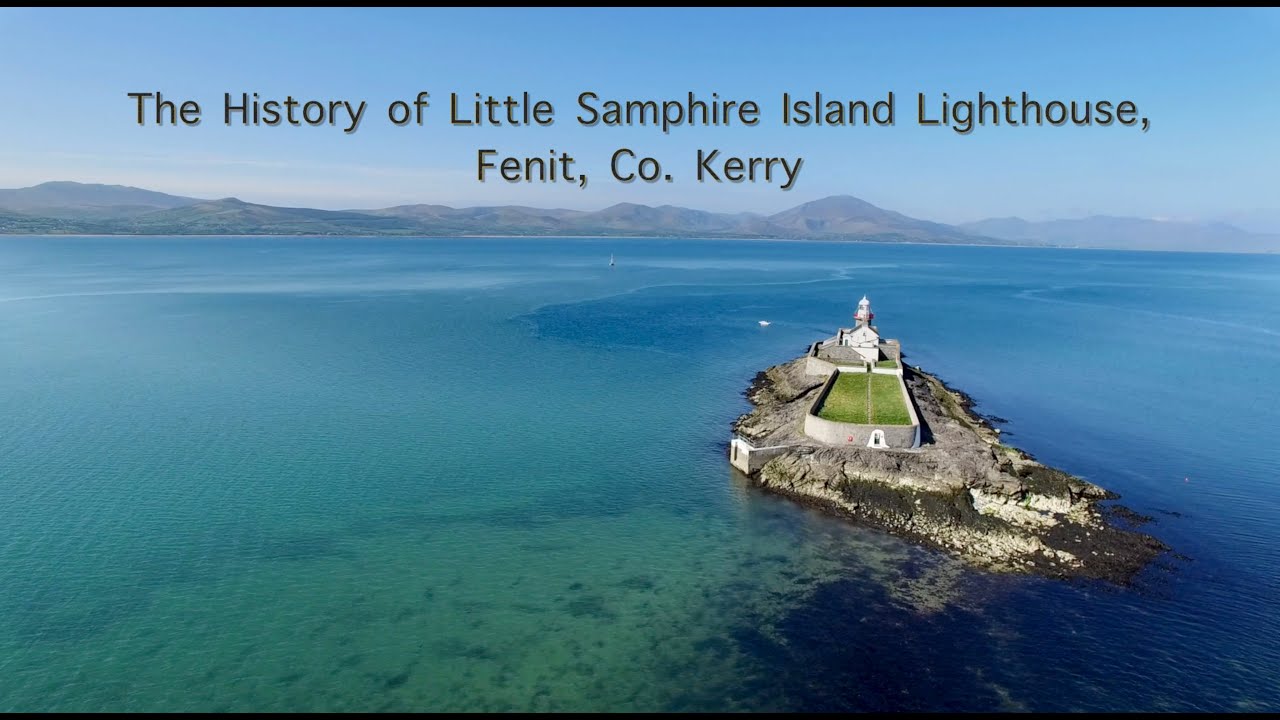 The History of Little Samphire Island Lighthouse Fenit Co Kerry Ireland ...