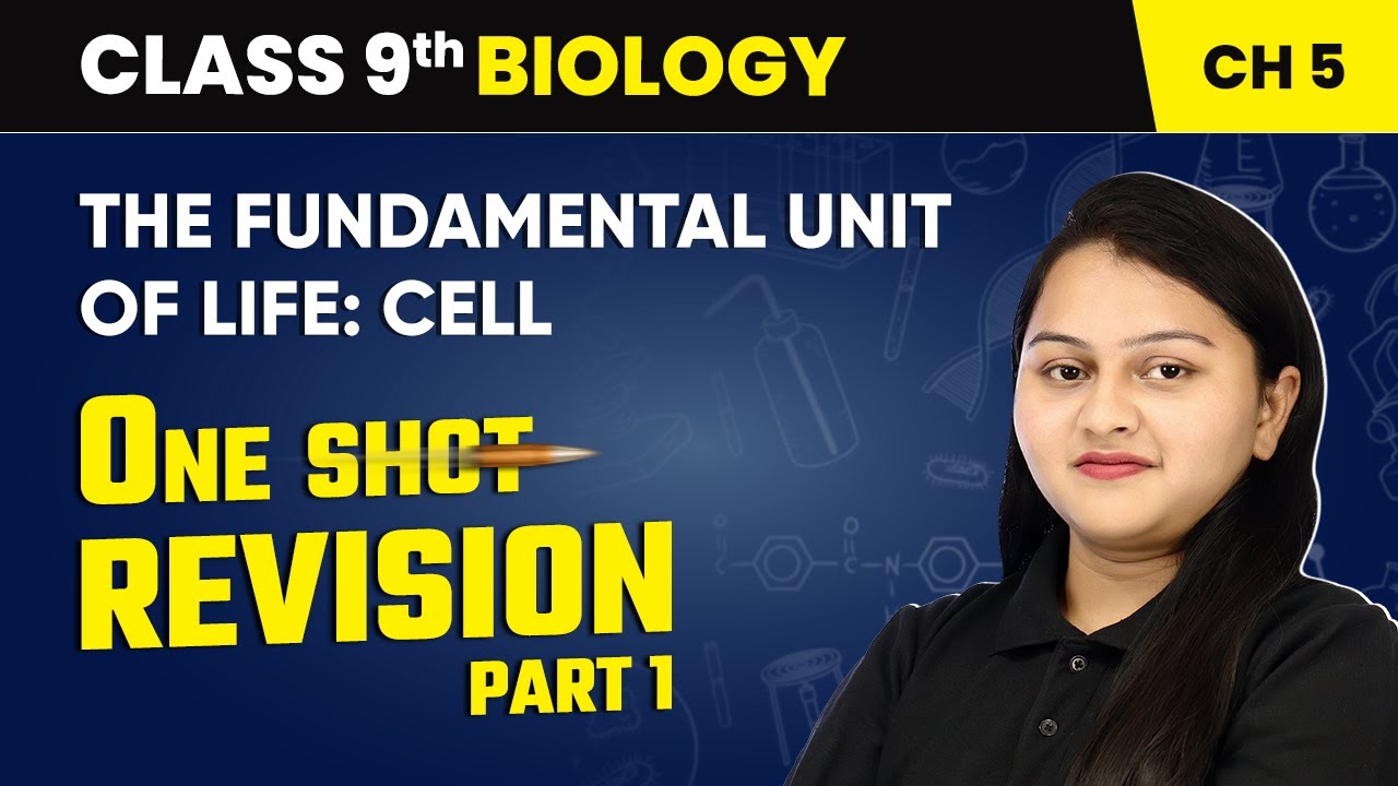 The Fundamental Unit of Life Cell - One Shot Revision (Part 1) | Class ...