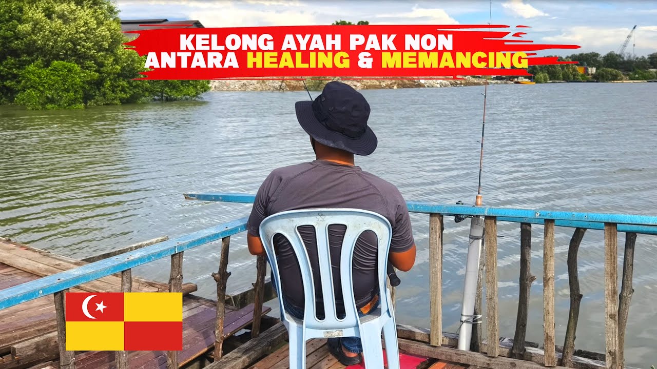 Travelog Ep-43 : Kelong Ayah Pak Non: Between Fishing & Healing | Port ...