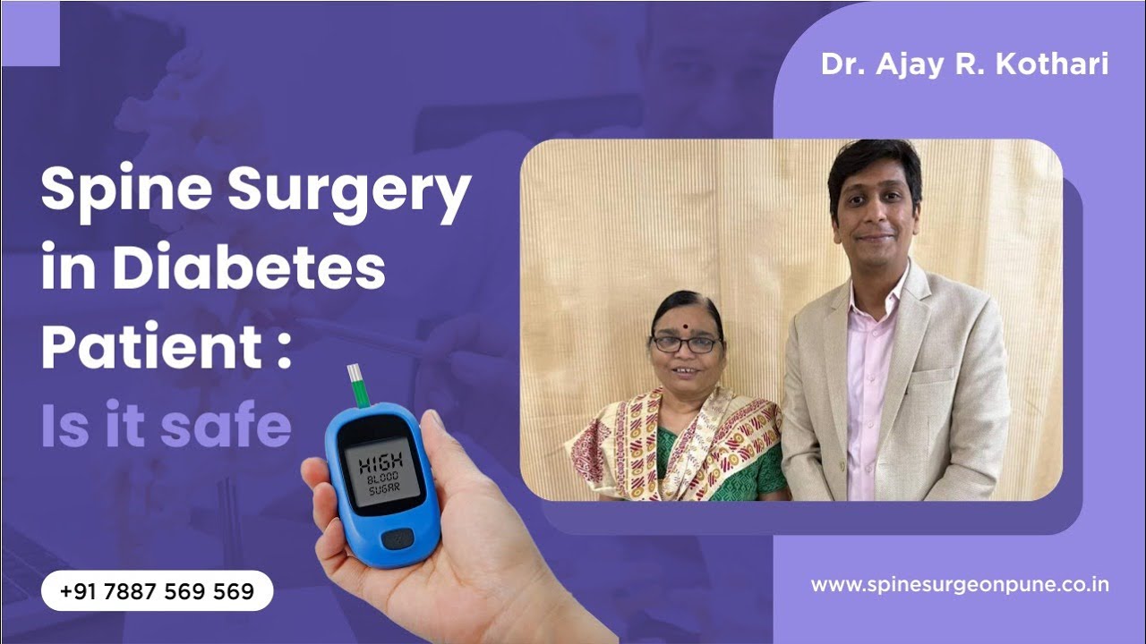 Spine surgery in Diabetes : Is it safe ?? Dr Ajay kothari Spine ...