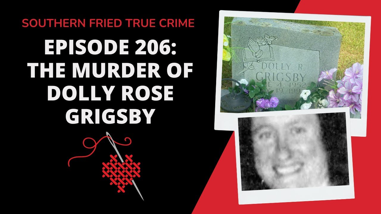 Episode 206: The Murder of Dolly Rose Grigsby - YouTube