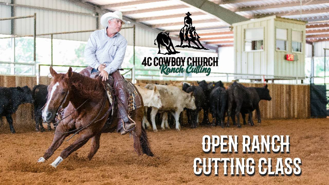 4C Cowboy Church Ranch Cutting Show - Open Class - YouTube