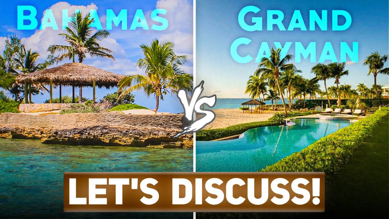 Bahamas vs. Grand Cayman for Living and Visiting - Full Comparison of ...