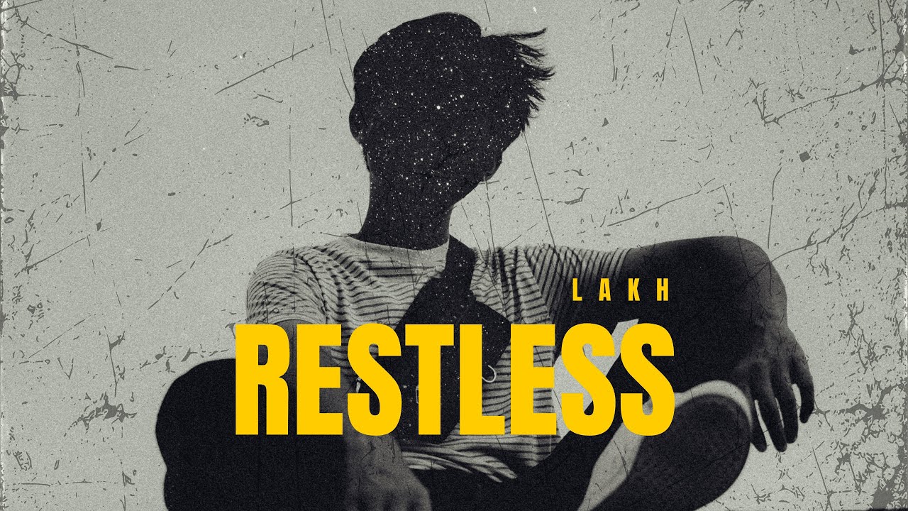 Restless | LAKH | New Song every FRIDAY - YouTube