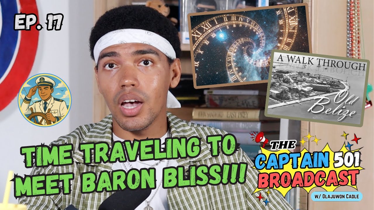 Time Traveling to Meet Baron Bliss!!! | The Captain 501 Broadcast ...