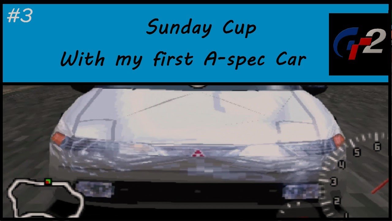 NEW A-SPEC CAR TIME (Sunday Cup - A-Spec Mod) - YouTube