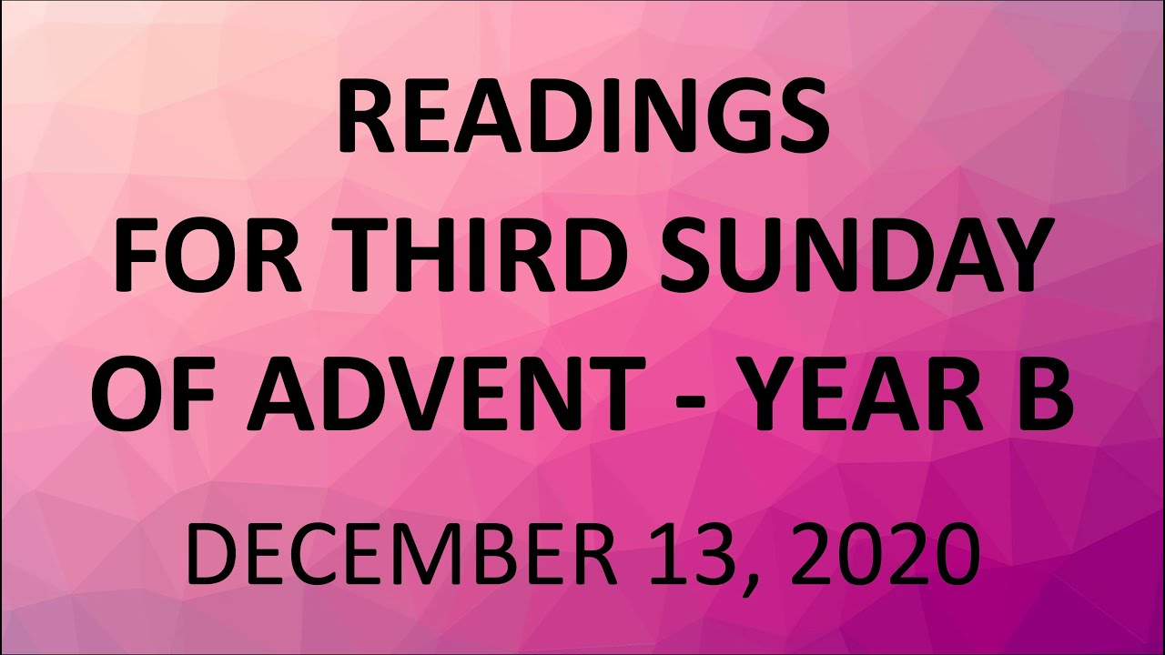 Readings for the 3rd Sunday of Advent B (13 December 2020) 🇦🇺 - YouTube