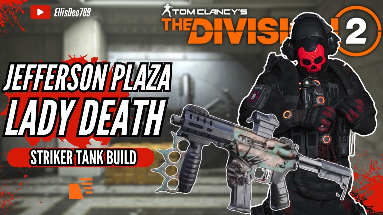Jefferson Plaza LADY DEATH STRIKER TANK BUILD - The Division 2 - YouTube