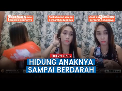 VIRAL Ibu ini Diduga Pukuli Anak hingga Hidung Berdarah Saat Live Jualan di Facebook