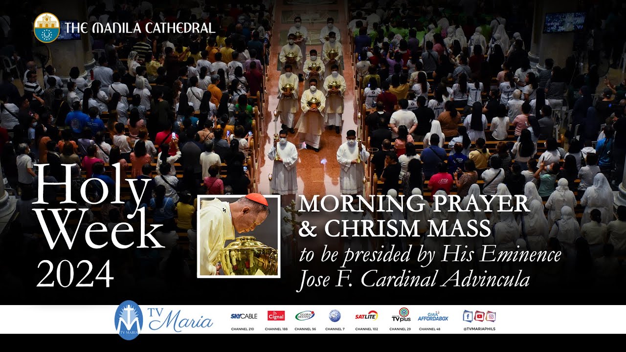 Morning Prayer & Chrism Mass at the Manila Cathedral - March 28, 2024 ...