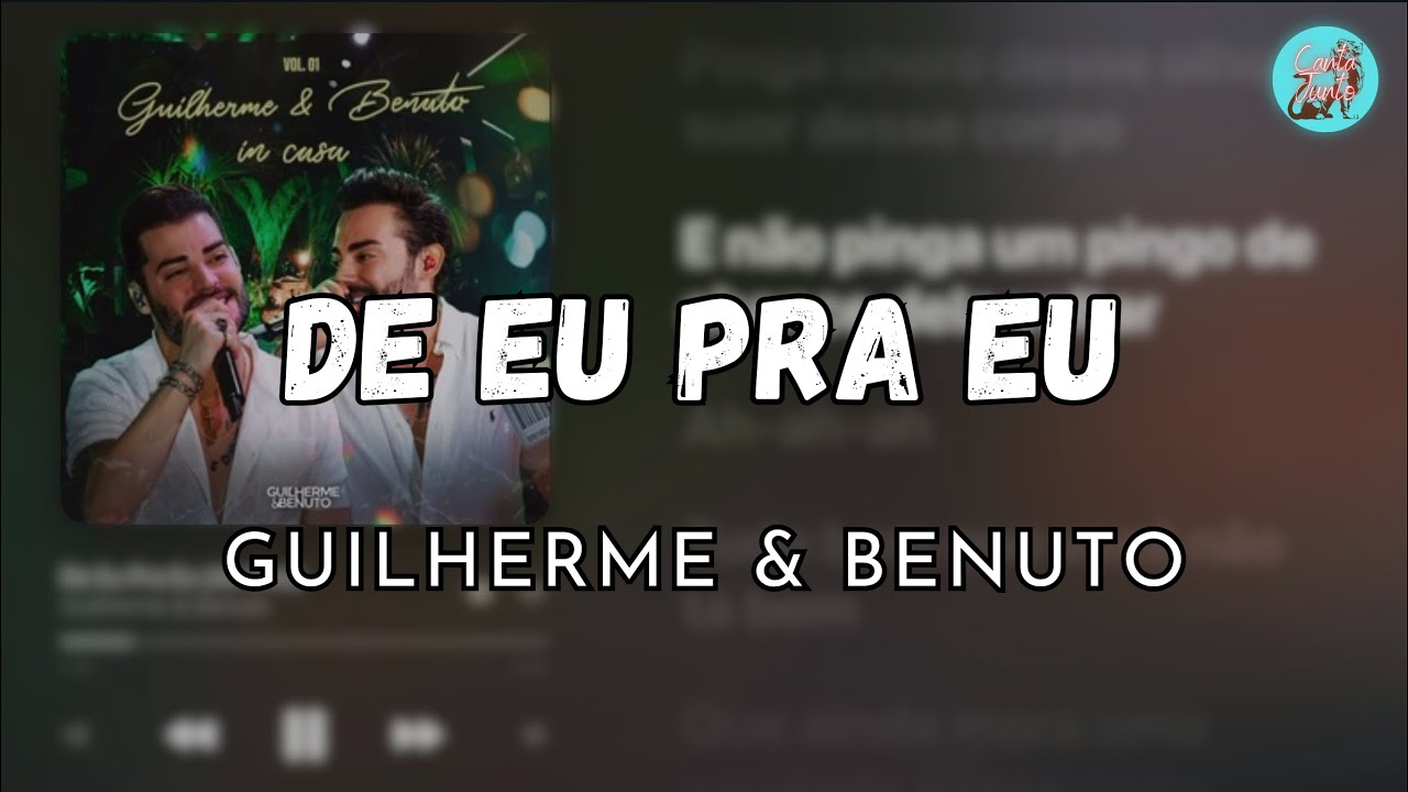 DE EU PRA EU - GUILHERME & BENUTO #letra - YouTube