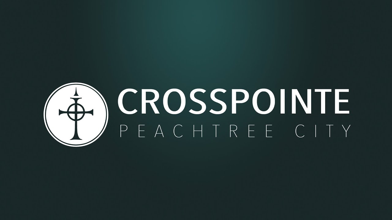 CrossPointe Church - Peachtree City, GA Livestream of our Sunday ...