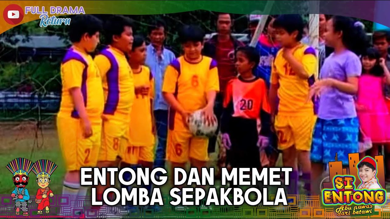 ENTONG DAN MEMET SATU TIM KETIKA TANDING BOLA ! - SI ENTONG ENTONG ...