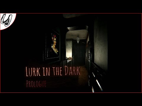 Lurk in the Dark: Prologue | Gameplay | Indie / Horror / Free - YouTube