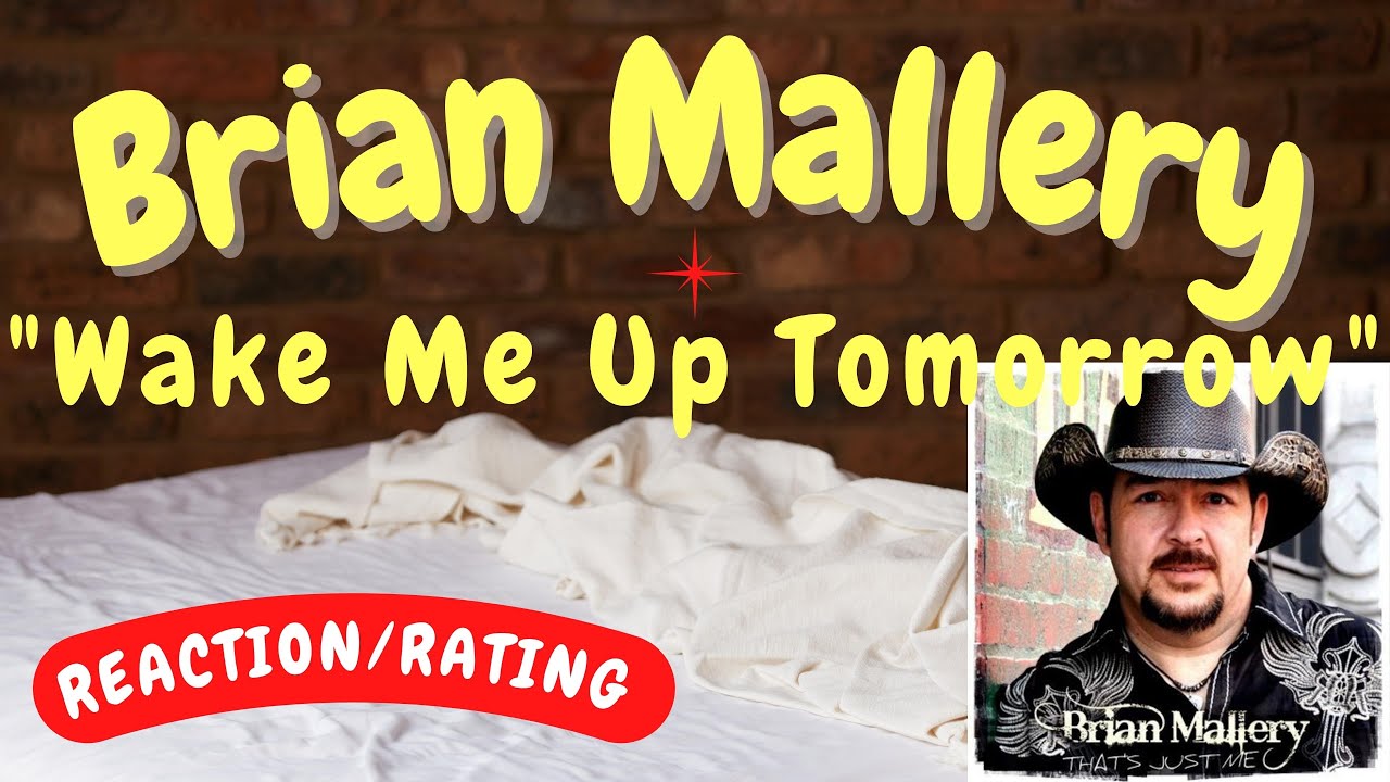 Brian Mallery -- Wake Me Up Tomorrow [REACTION/RATING] - YouTube