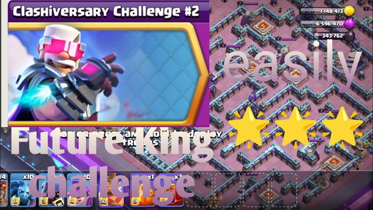 easily 3 Star Clashiversary challenge #2 !! Future King challenge ...
