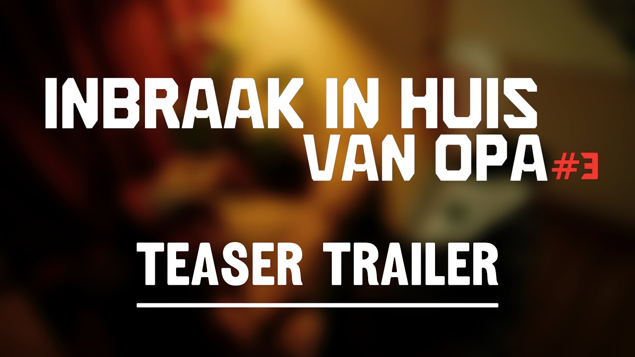 INBRAAK IN HUIS VAN OPA #3 - TEASER TRAILER - YouTube