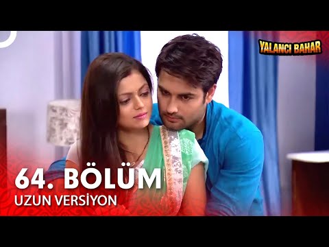 Yalancı Bahar Hint Dizisi 64. Bölüm (Uzun Versiyon)