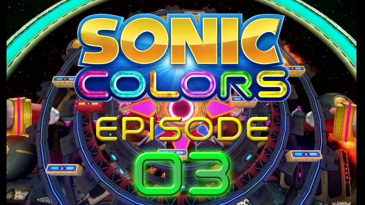 Sonic Colors Episode 3 - SAVE THE ALIENS! (vs Big Boy) - YouTube