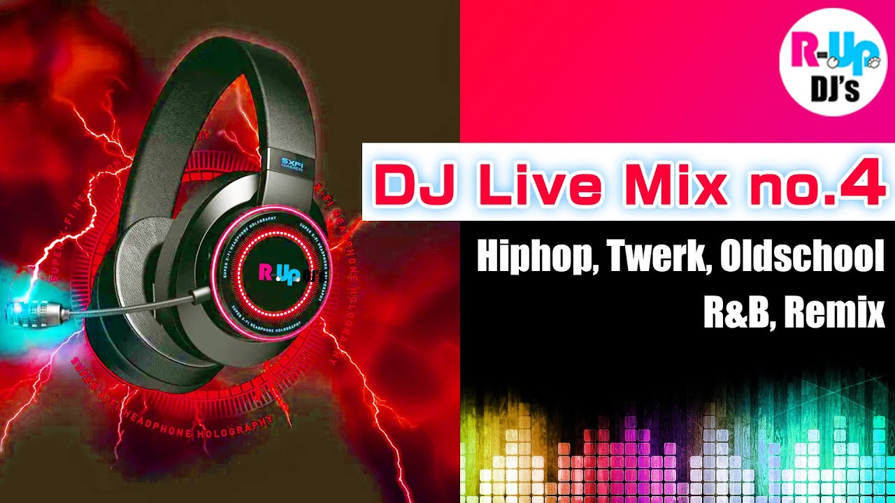 DJ LIVE Mix no 4 : Hiphop, Twerk, Oldschool, R&B, Remix - YouTube
