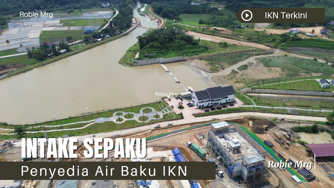 IKN Terkini!! Intake Sepaku Merupakan Penyedia Air Baku Untuk IKN dan Sekitarnya - YouTube