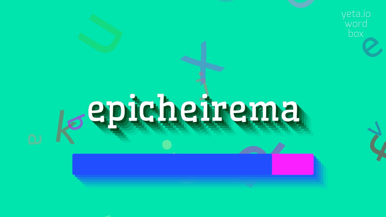 How to say "epicheirema"! (High Quality Voices) - YouTube