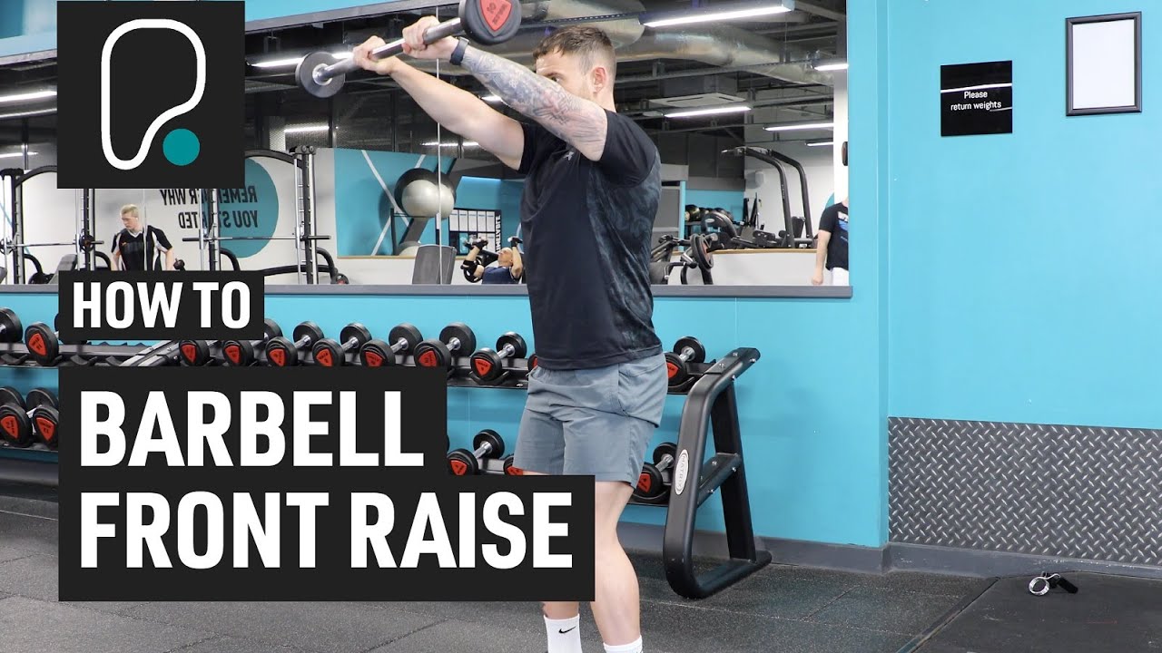 How To Do A Barbell Front Raise - YouTube