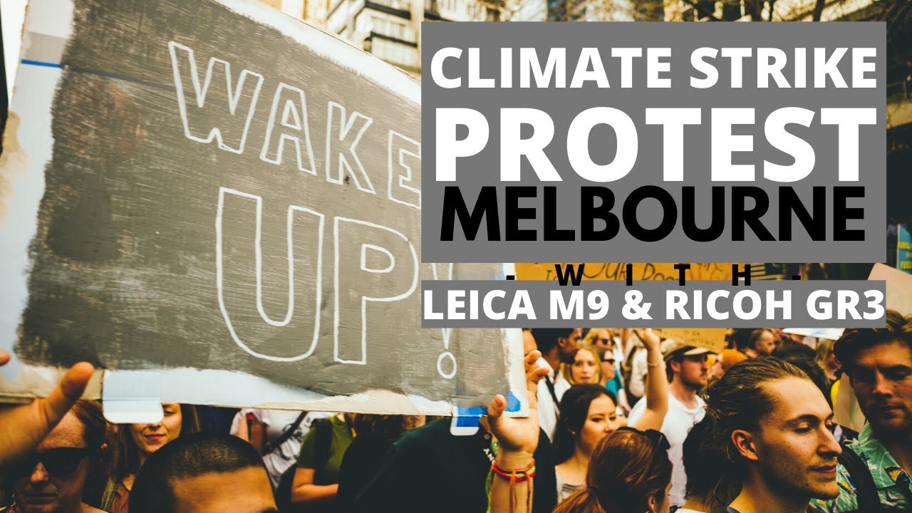 Climate Strike Protest 2019 | Street Photography with Leica M9 & Ricoh ...