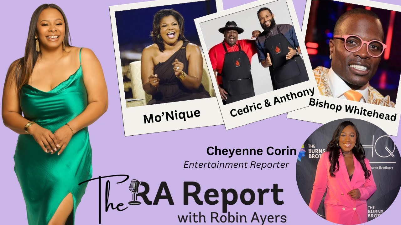 The RA Report- Mo'Nique, Cedric & Anthony, and Bishop with Cheyenne ...