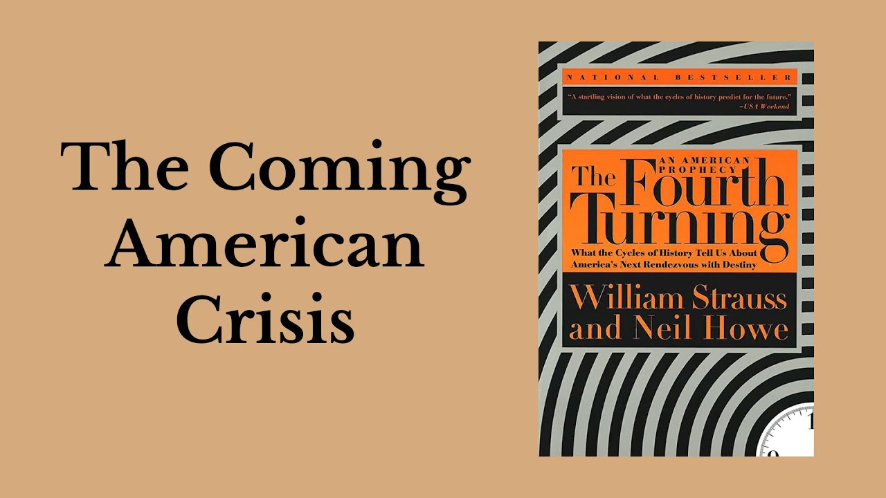 Book Breakdown — The Fourth Turning By William Strauss And Neil Howe ...