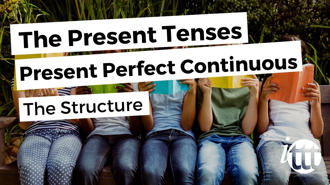 English Grammar -- Present Perfect Continuous -- Structure -TESOL ...