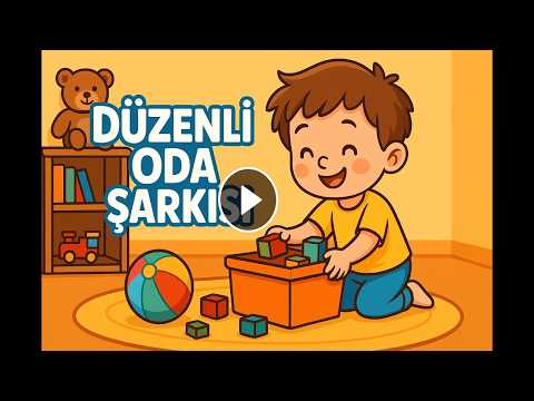 Düzenli Oda Şarkısı | Çocuklar İçin Oyuncak Toplama ve Düzenleme