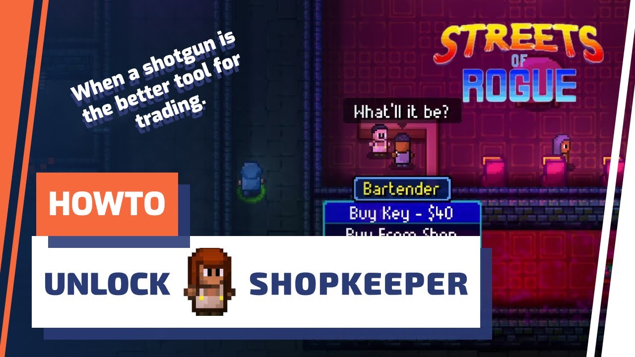 How To Unlock Shopkeeper | Streets of Rogue | Heroic Academy - YouTube