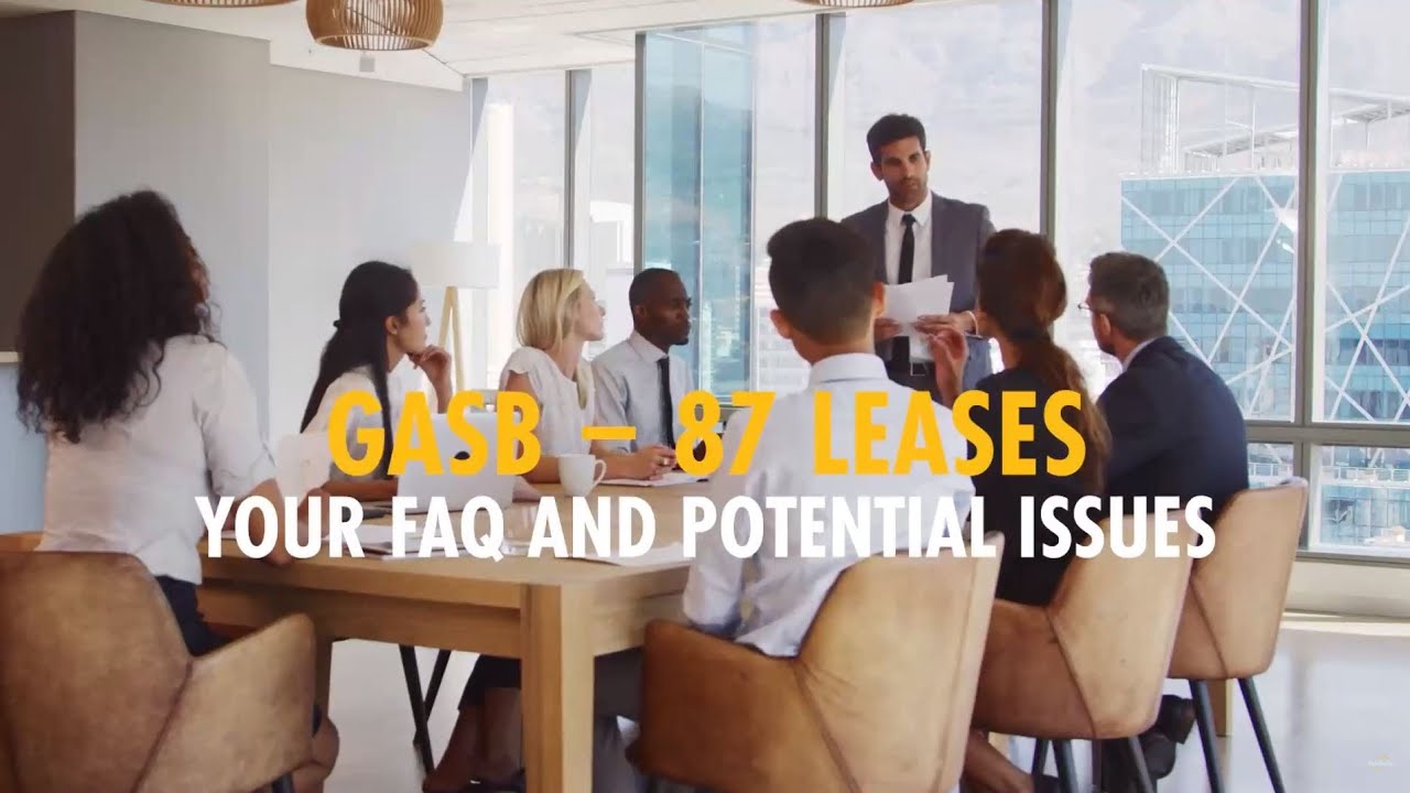 GASB – 87 Leases – Your Frequently Asked Questions and Potential Issues ...