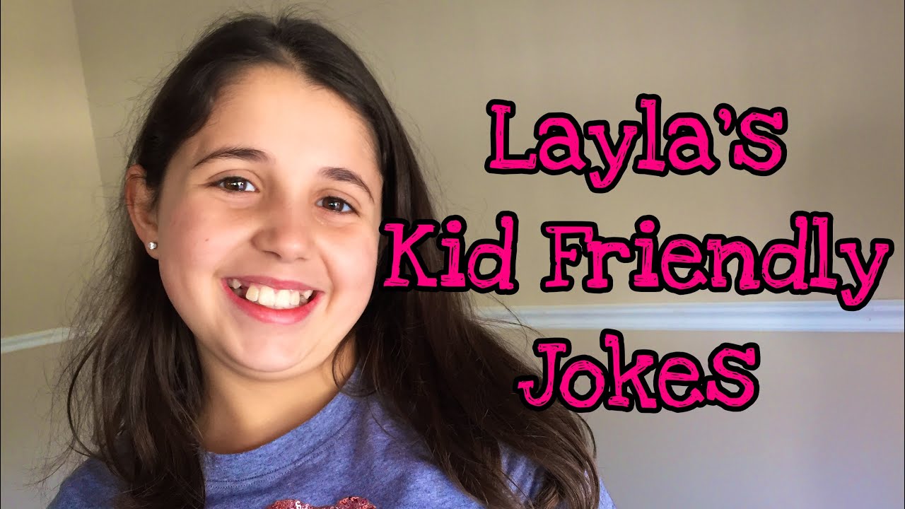 Layla’s Kid Friendly Jokes - YouTube