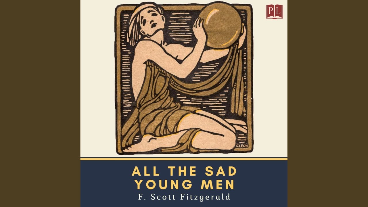 "The Sensible Thing".6 - All the Sad Young Men - YouTube