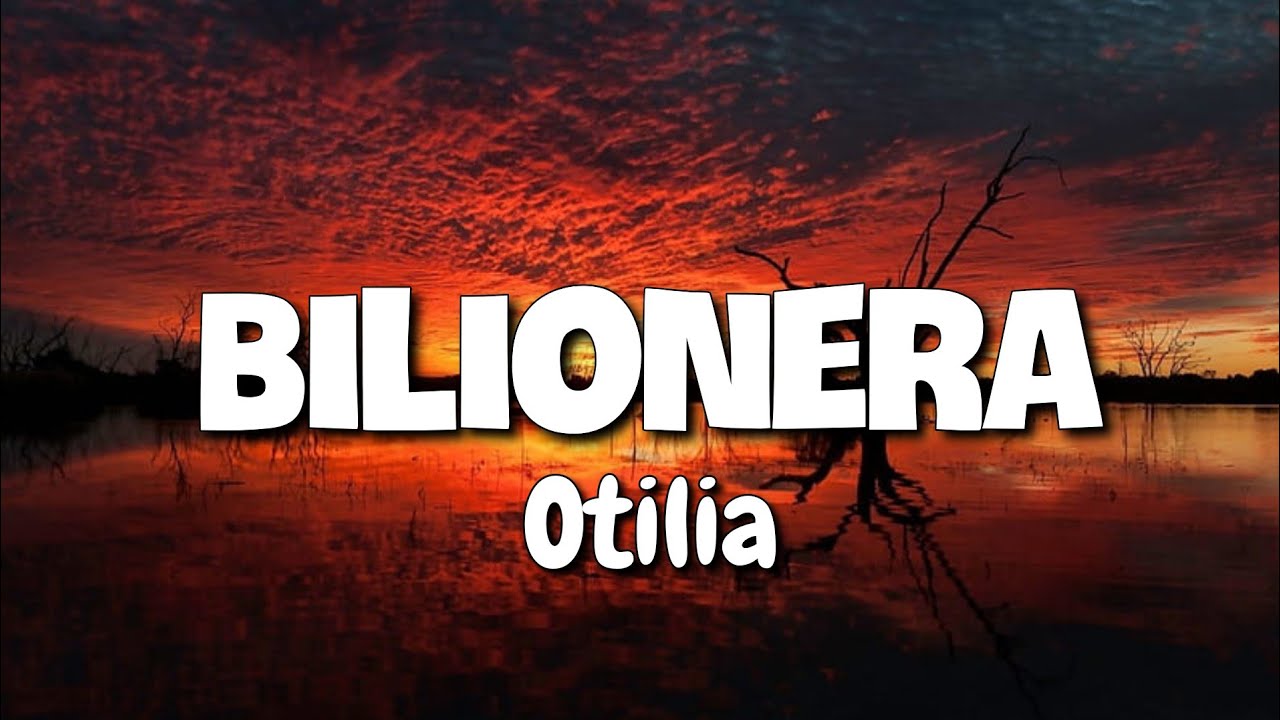 Bilionera (lyrics)- Otilia - YouTube