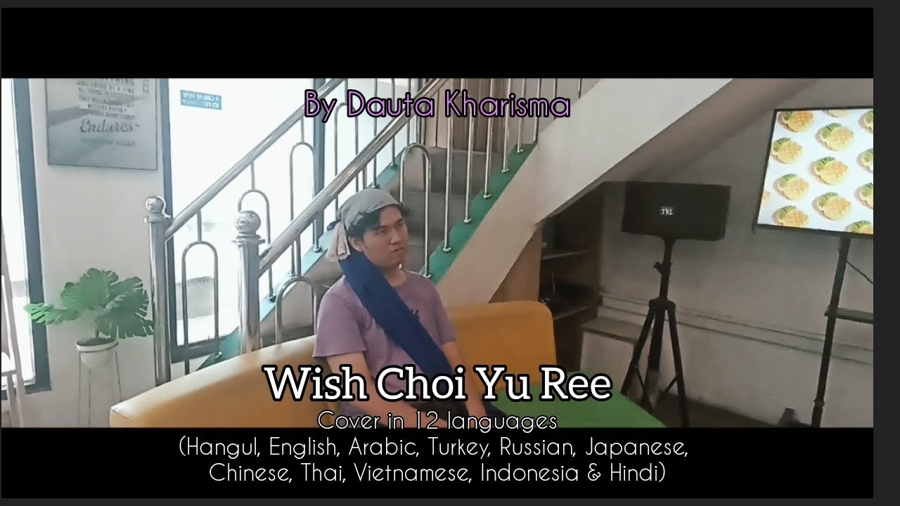 Voice Of Dauta - Wish Choi Yu Ree Cover in 12 languages (TSD Cover M/V ...