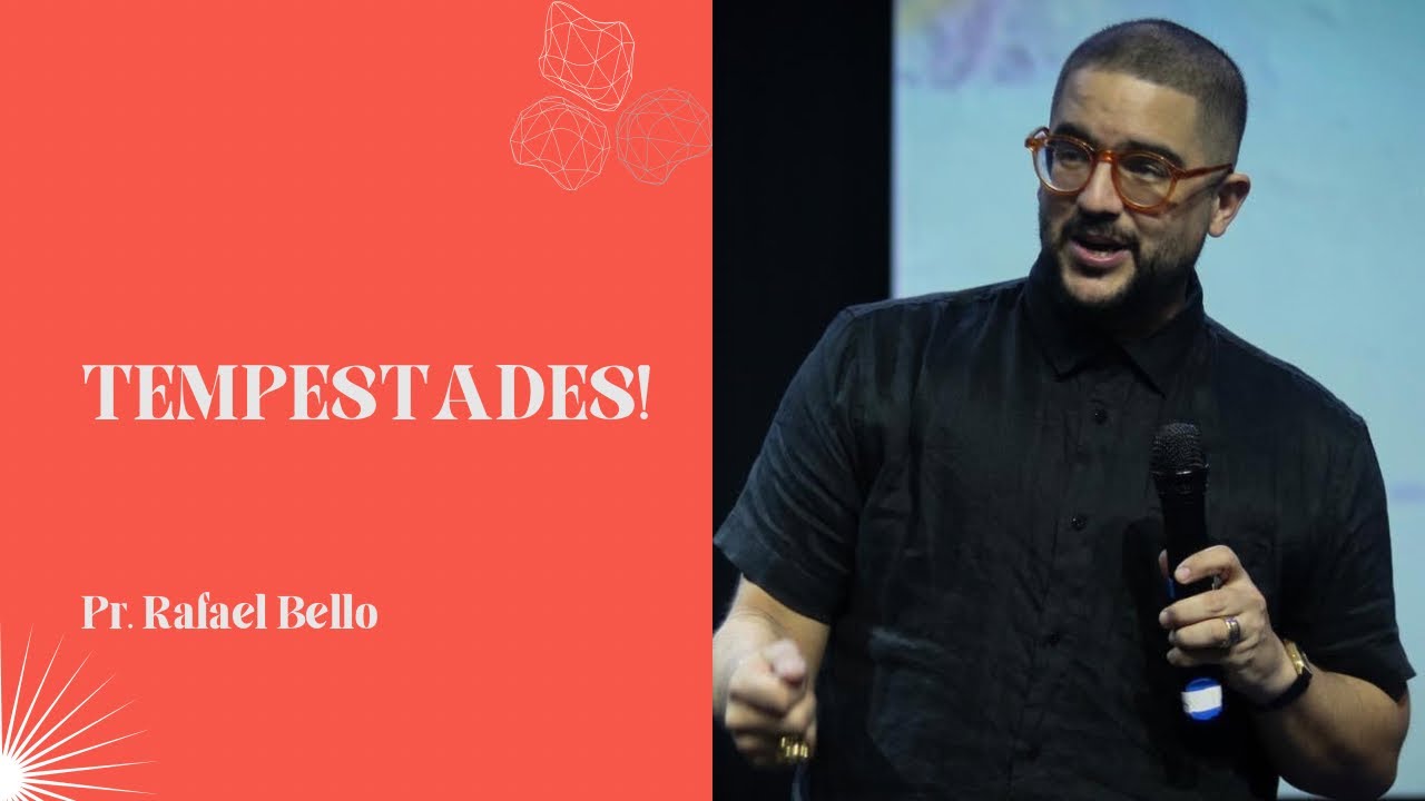 TEMPESTADES l PR. RAFAEL BELLO - YouTube